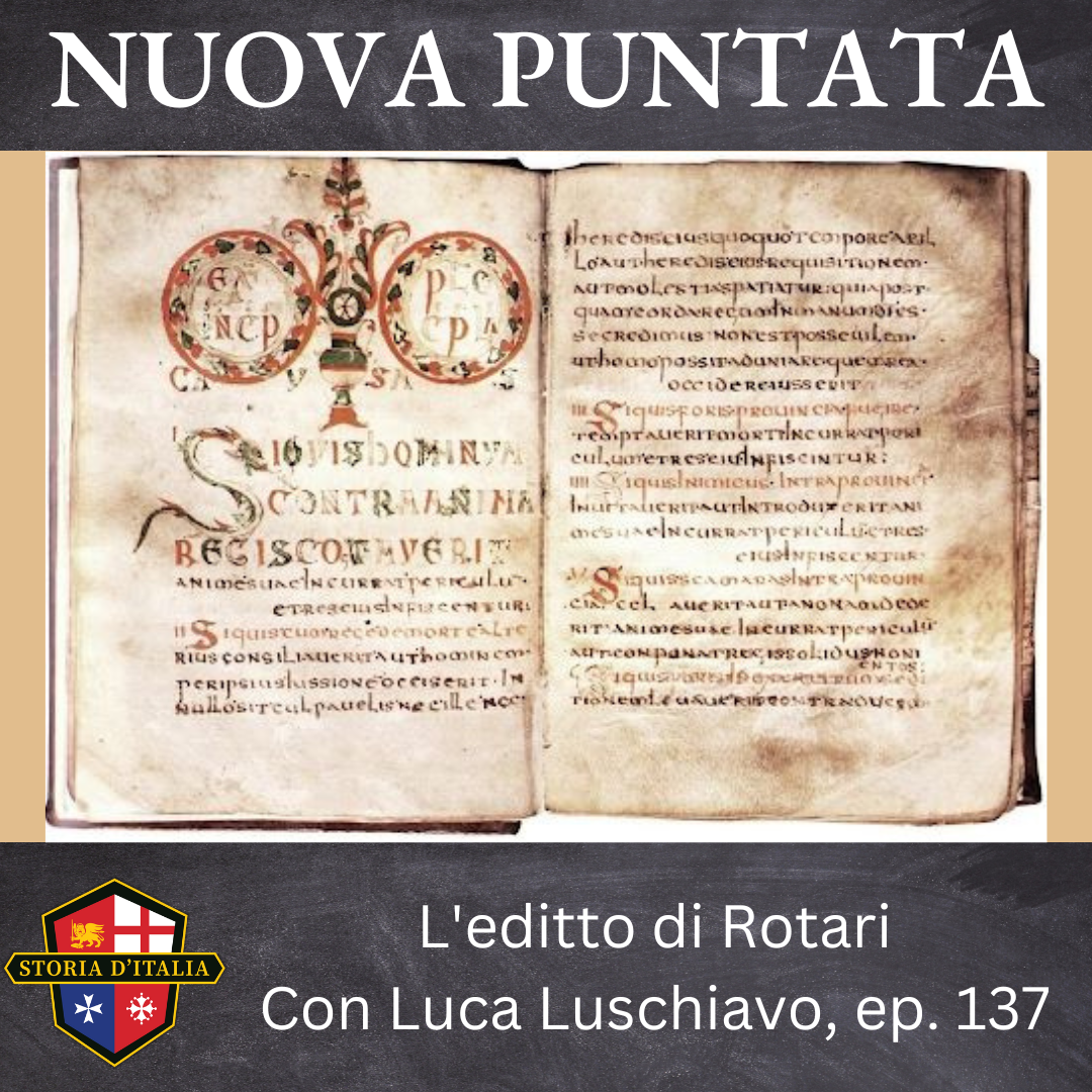 L’editto di Rotari, con Luca Loschiavo (ep. 137) – Storia d'Italia