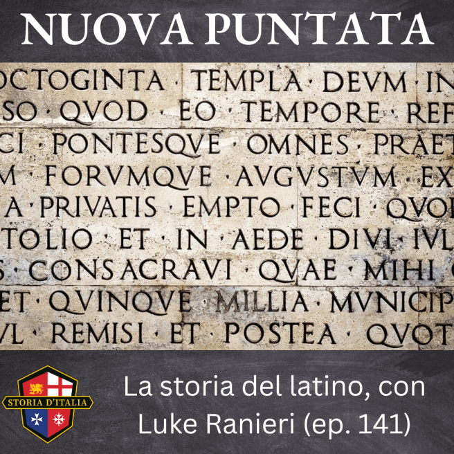 La storia del Latino, con Luke Ranieri, ep. 141, speciale – Storia d'Italia